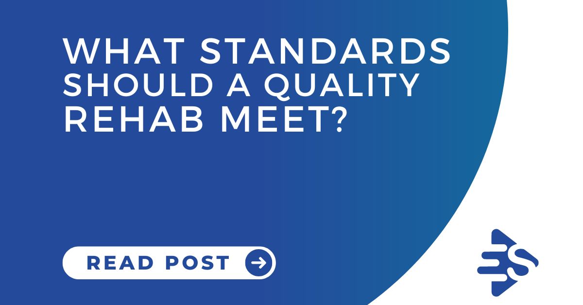 What 8 Standards Should A Quality Rehab Meet? • Changes Rehab