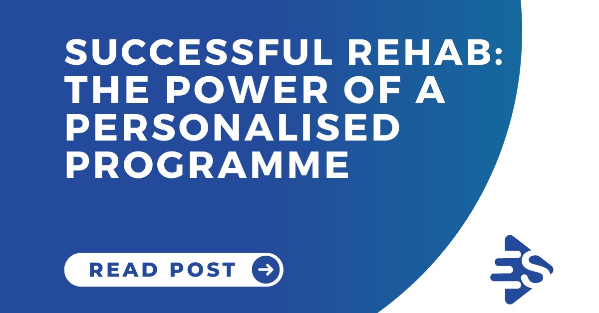 The Power Of A Personalised Programme Is What Makes Rehab A Success ...