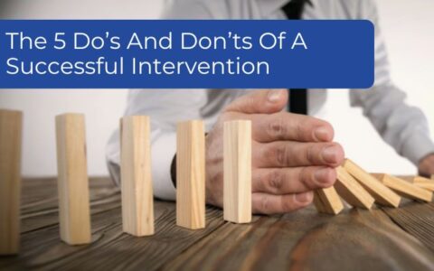 5 Do’s And Don’ts Of A Successful Intervention • Changes Rehab