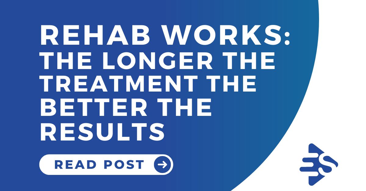 The Longer The Treatment The Better The Results • Changes Rehab